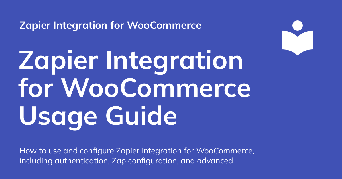 Zapier Integration for WooCommerce Usage Guide